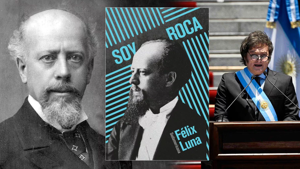 Para Milei, Julio Roca fue “uno de los mejores presidentes argentinos ...